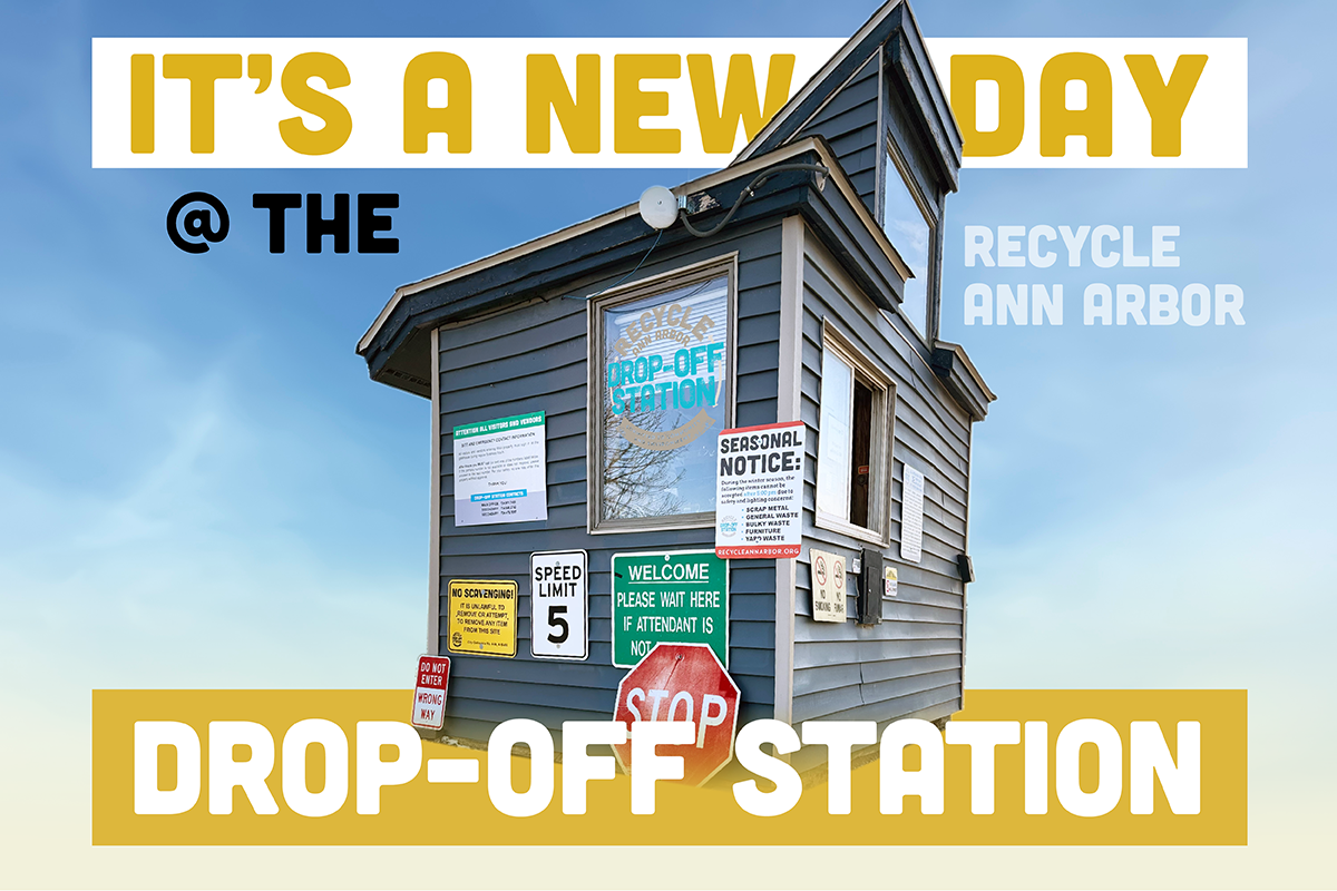 It’s a New Day at the Drop-Off Station! | Recycle Ann Arbor